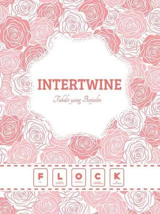 Download Intertwine - Orizuka, Lia Indra Andriana, Clara Canceriana, Fei, K.P. Januwarsi ...